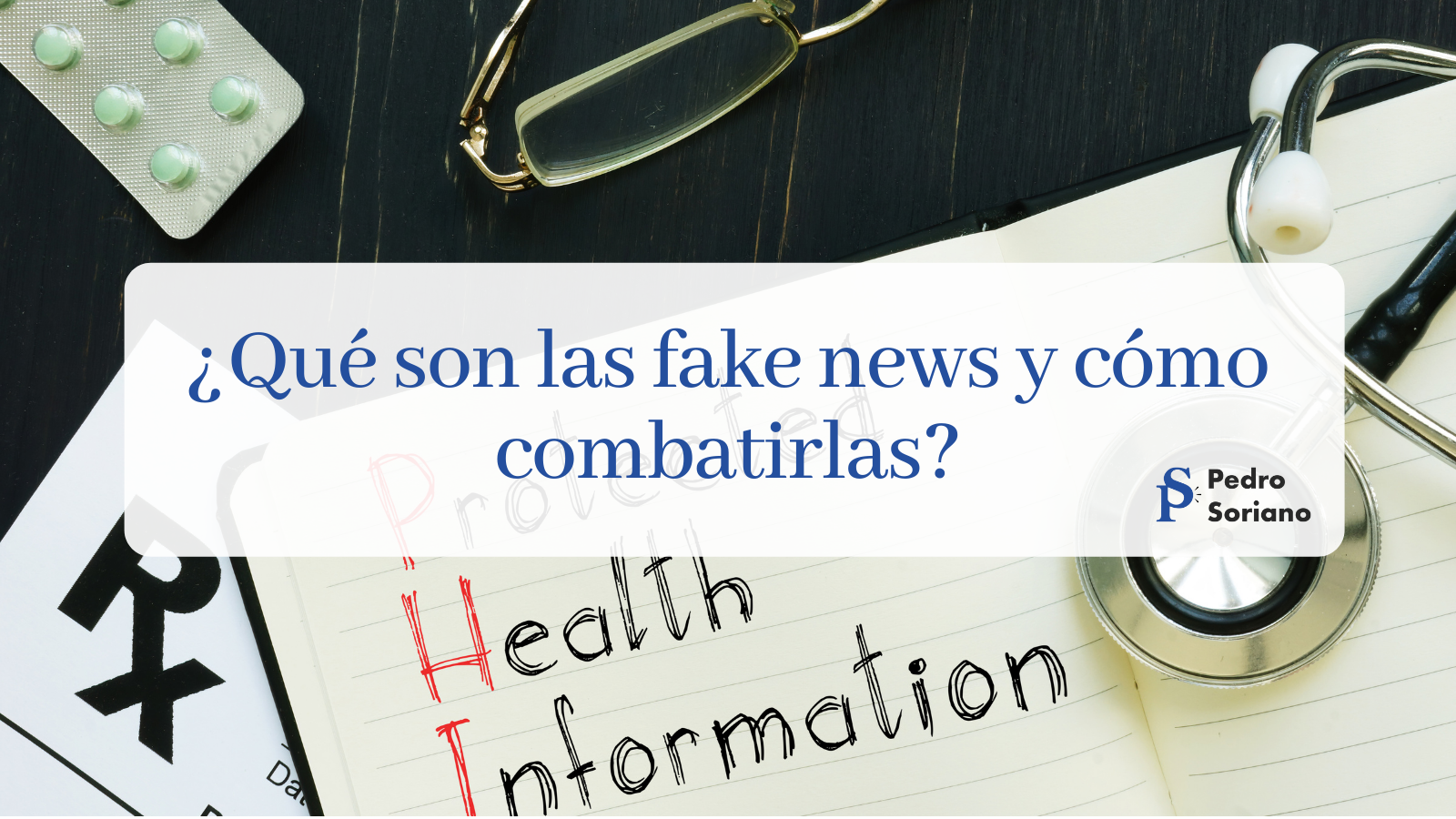 ¿qué Son Las Fake News Y Cómo Combatirlas Pedro Soriano
